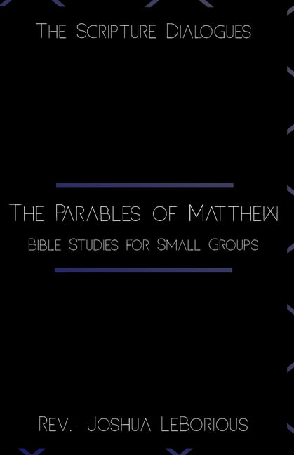 The Scripture Dialogues: The Parables of Matthew (Paperback) - Walmart.com