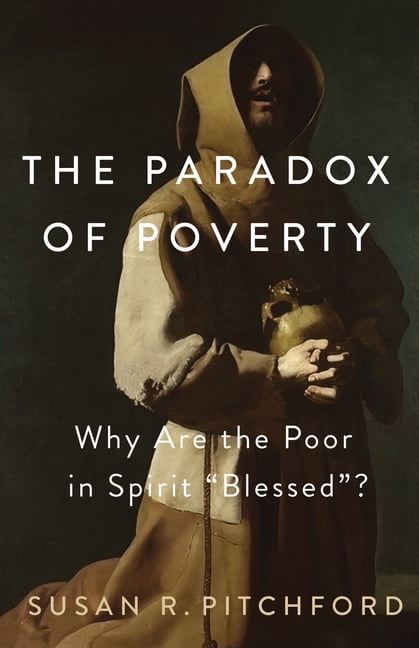 Paradox of Poverty: Why Are the Poor in Spirit "Blessed"?, (Paperback ...