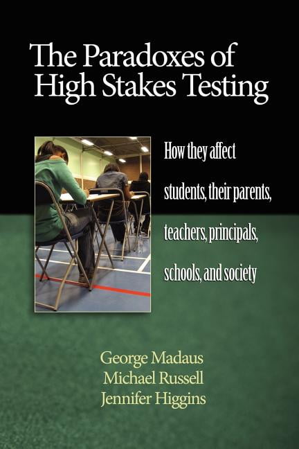 The Paradoxes of High Stakes Testing (Paperback) - Walmart.com