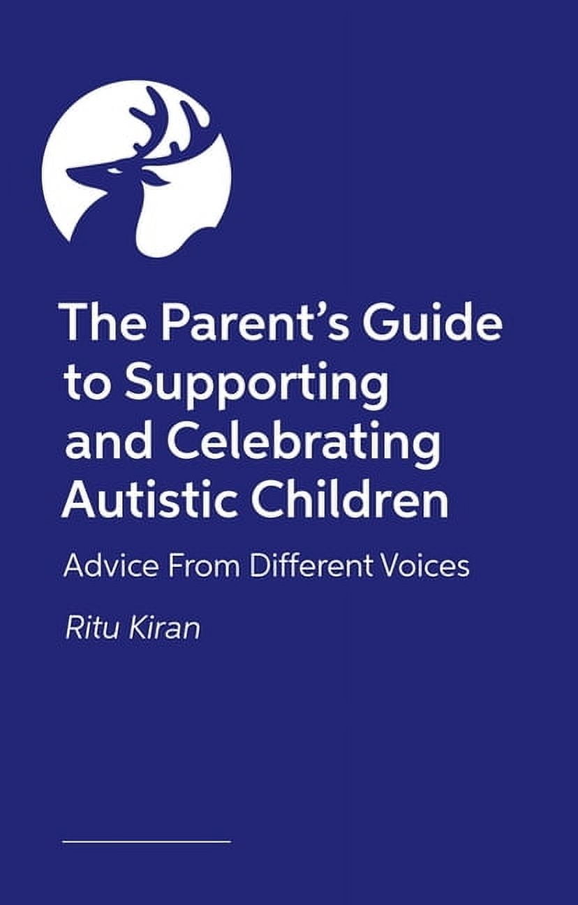The Parent's Guide to Supporting and Celebrating Autistic Children ...