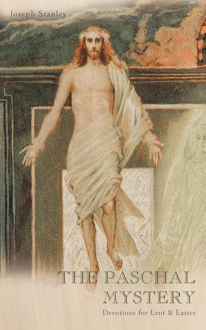 The Paschal Mystery : Devotions for Lent & Easter (Paperback) - Walmart.com