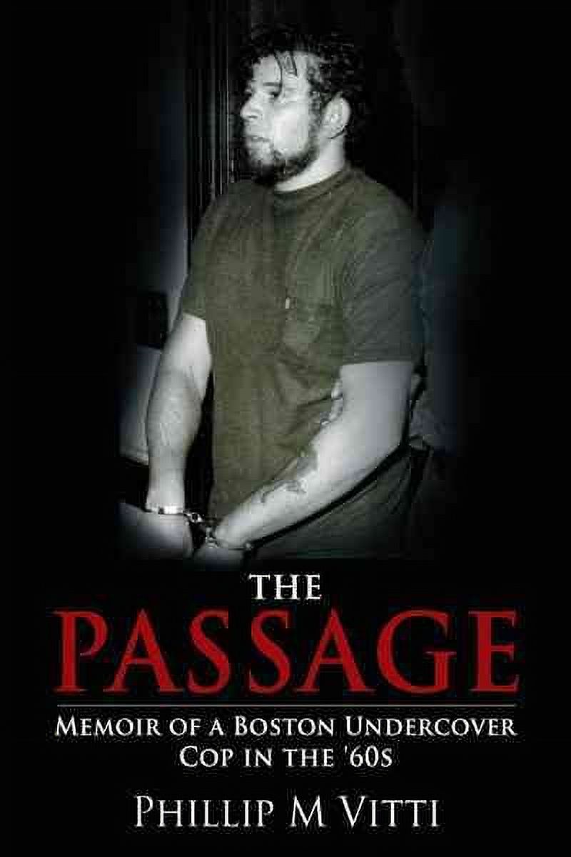 The Passage: Memoir of a Boston Undercover Cop in the '60s - Walmart.com