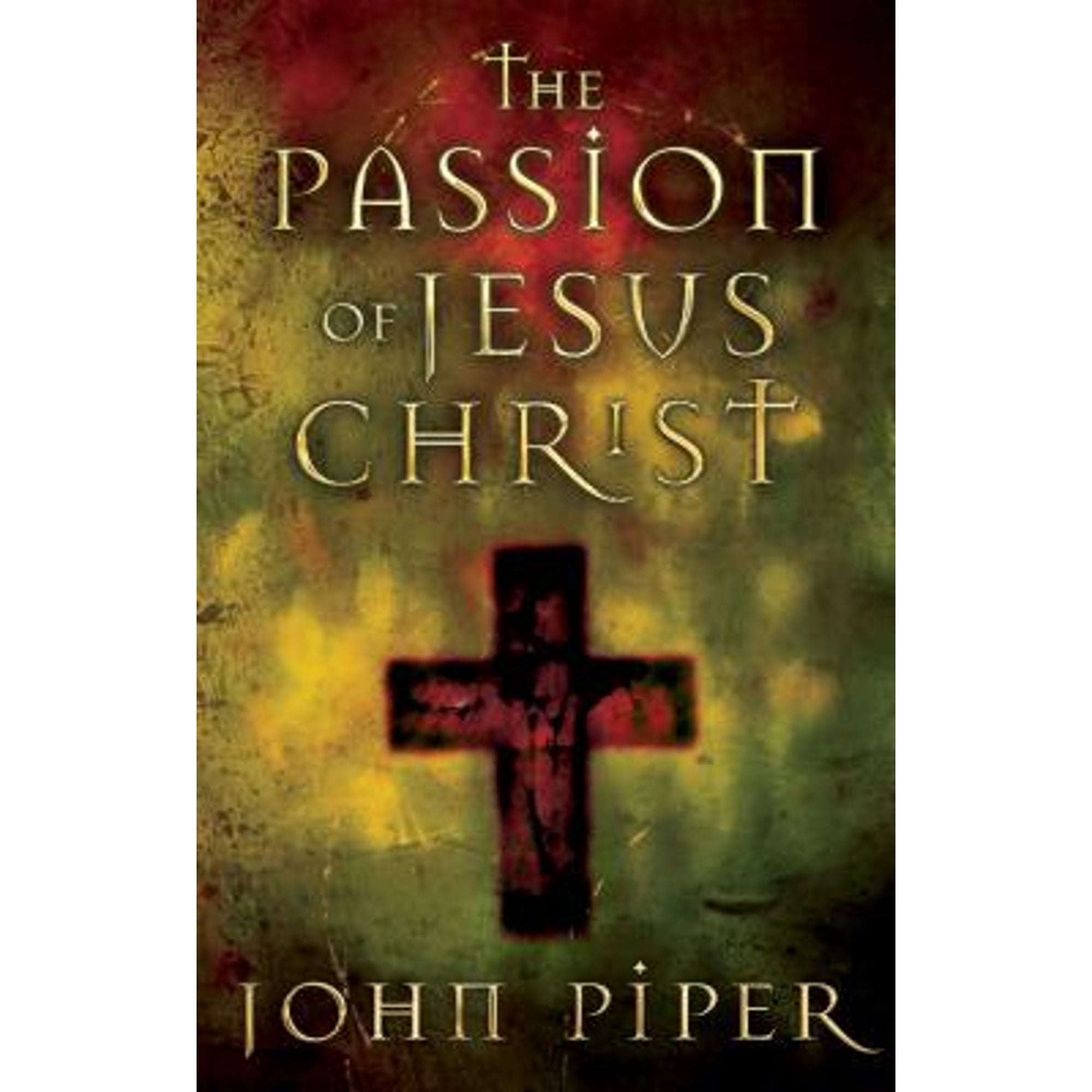 The Passion of Jesus Christ: Fifty Reasons Why He Came to Die - Walmart.com