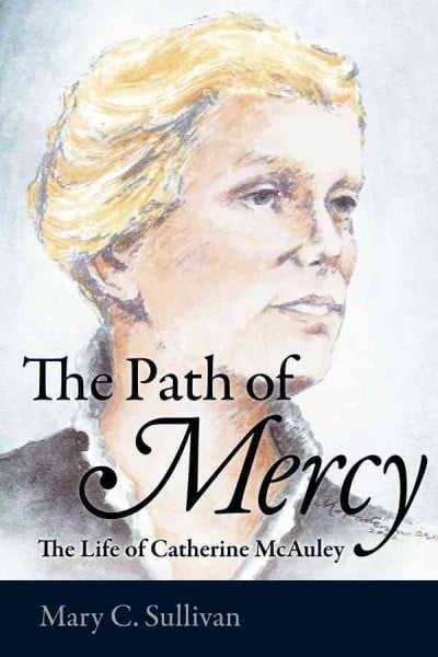 Pre-Owned The Path of Mercy The Life of Catherine McAuley -- Mary C ...