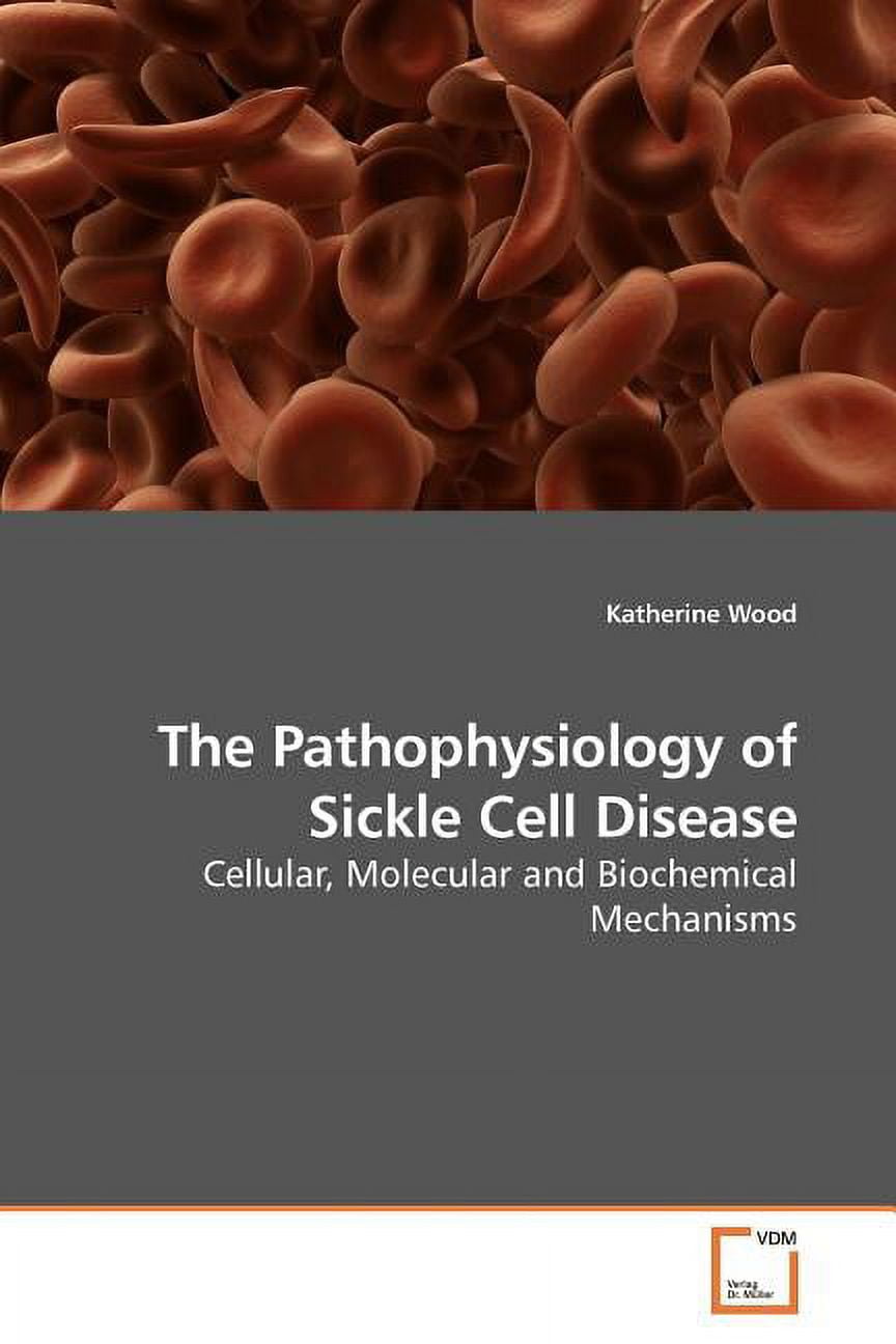 The Pathophysiology of Sickle Cell Disease (Paperback) - Walmart.com