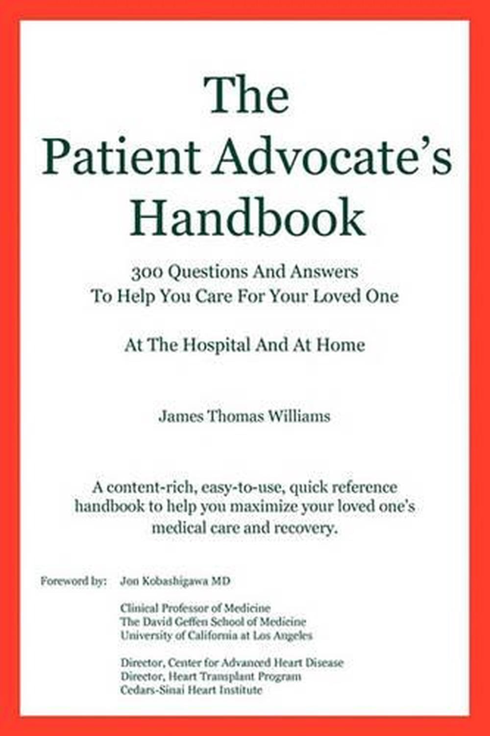 The Patient Advocate's Handbook 300 Questions and Answers to Help You ...