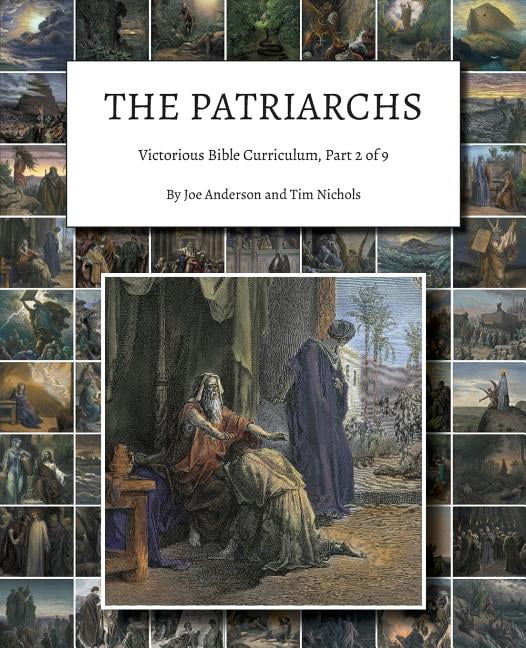 The Patriarchs: Victorious Bible Curriculum, Part 2 of 9 - Walmart.com