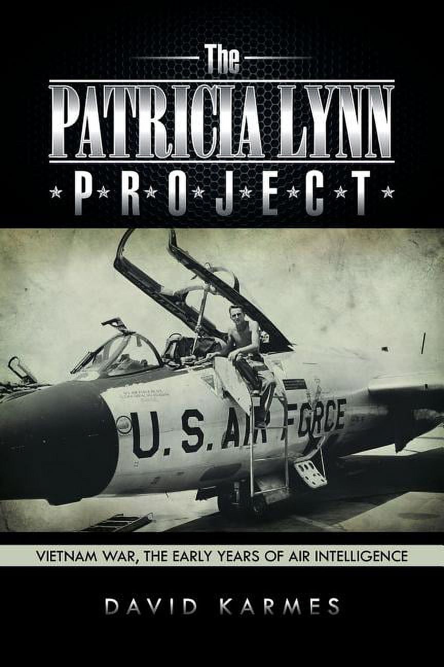 The Patricia Lynn Project : Vietnam War, the Early Years of Air ...