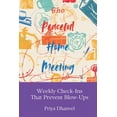 The Peaceful Home Meeting: Weekly Check-Ins That Prevent Blow-Ups: A ...