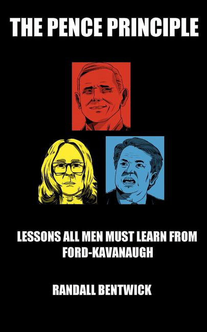 The Pence Principle: Lessons All Men Must Learn from Ford-Kavanaugh ...