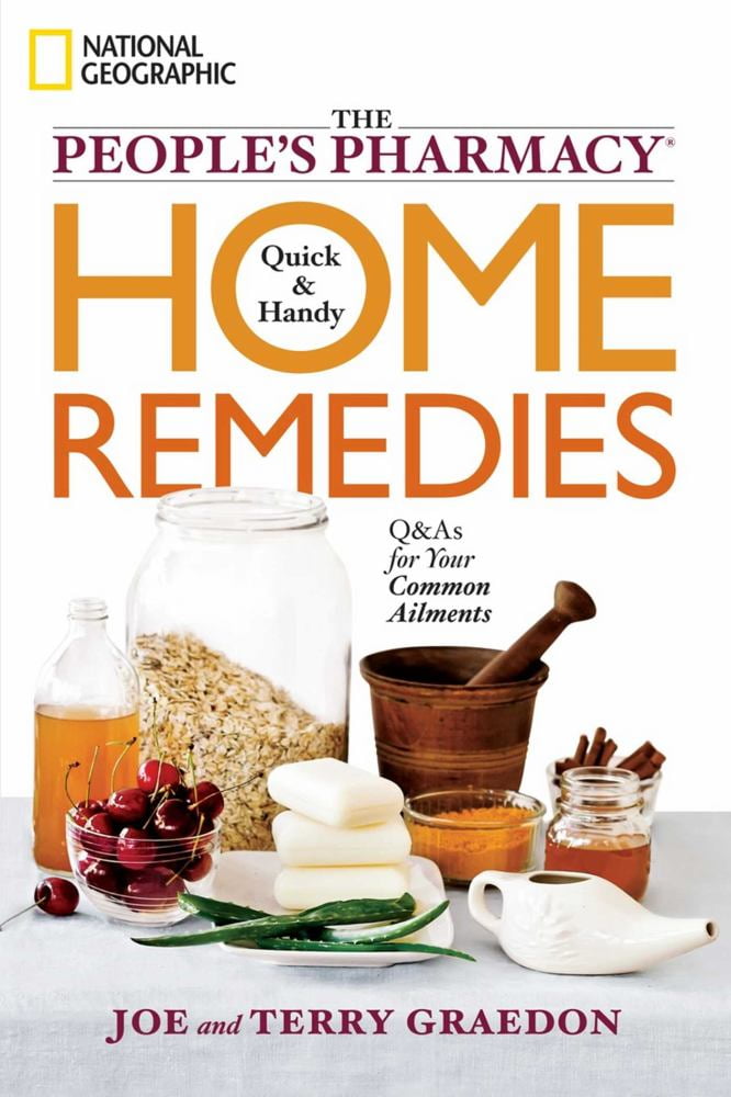The People's Pharmacy Quick and Handy Home Remedies: Q&As for Your Common Ailments (Paperback ...