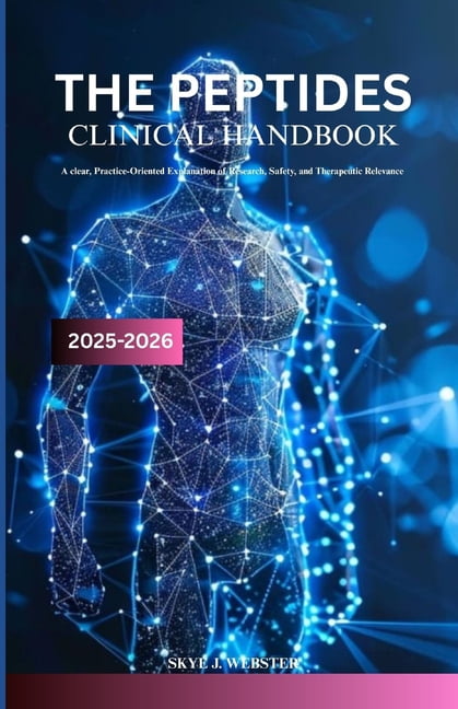 The Peptides Clinical Handbook 2025-2026: A clear, practice-oriented ...