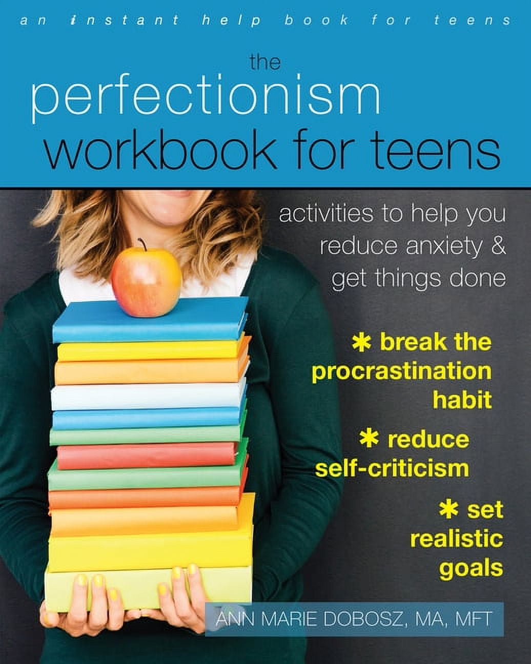 The Perfectionism Workbook for Teens : Activities to Help You Reduce ...