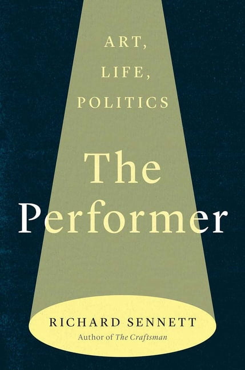The Performer : Art, Life, Politics (Hardcover) - Walmart.com