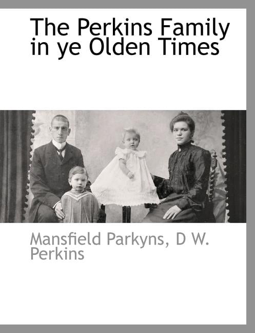 The Perkins Family in Ye Olden Times (Paperback) - Walmart.com