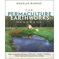 The Permaculture Earthworks Handbook (Paperback) - Walmart.com