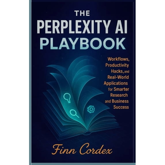 The Perplexity AI Playbook: Workflows, Productivity Hacks, and Real ...