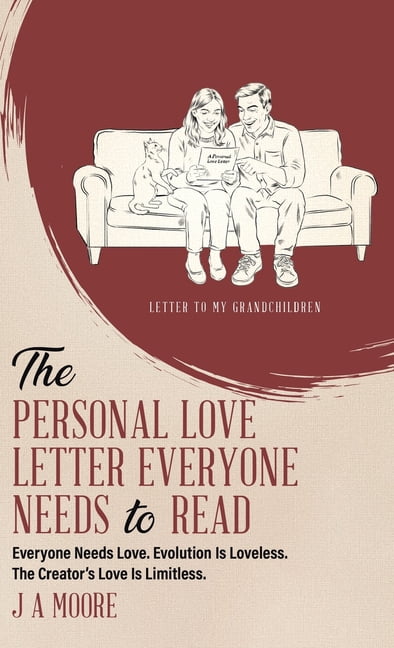 The Personal Love Letter Everyone Needs to Read: Everyone Needs Love ...