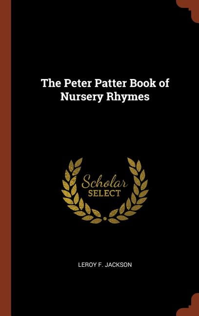 The Peter Patter Book of Nursery Rhymes (Hardcover) - Walmart.com