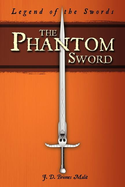 The Phantom Sword: Legend Of The Swords - Walmart.com