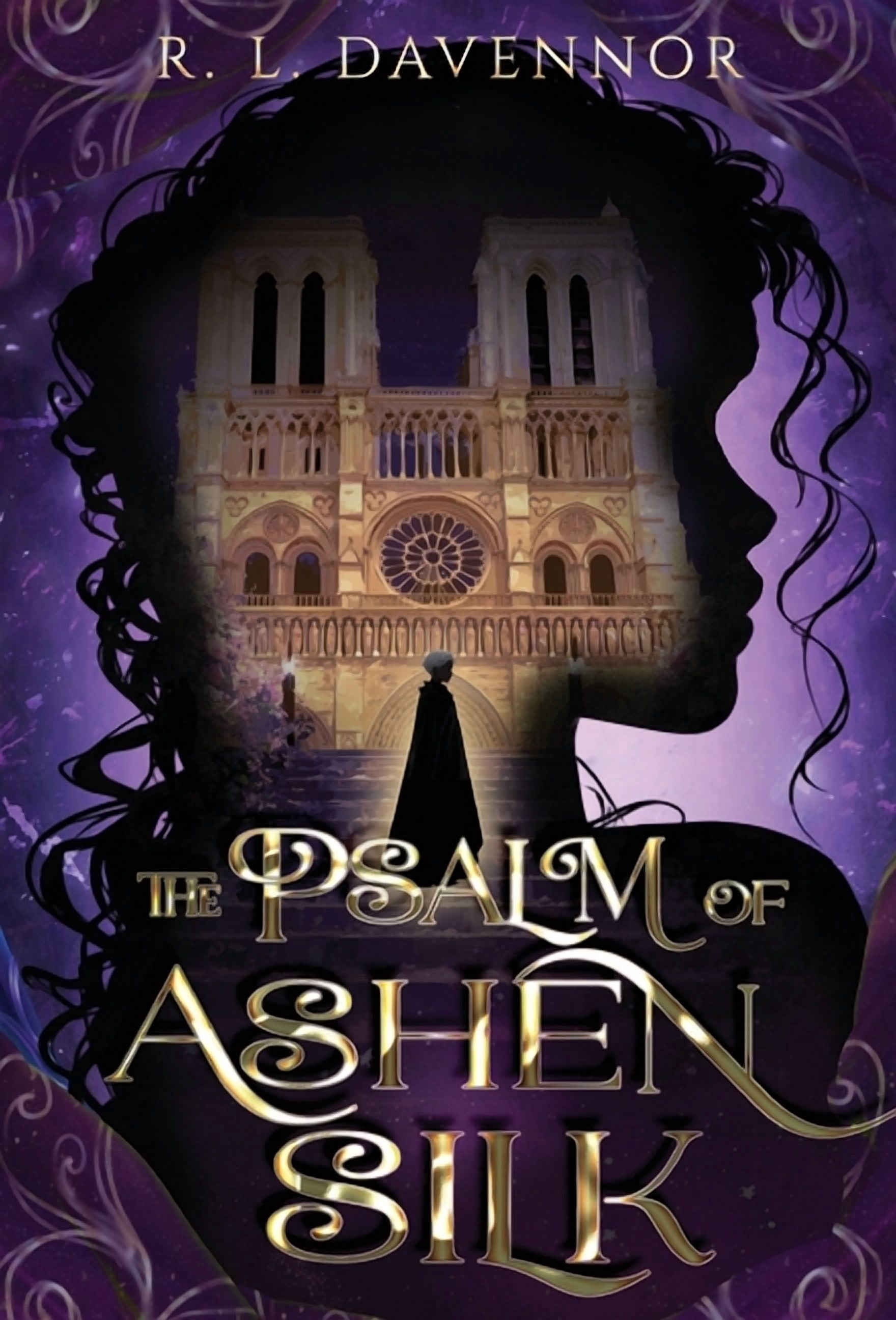 The Phantom of Notre Dame The Psalm of Ashen Silk: A Prelude to The ...
