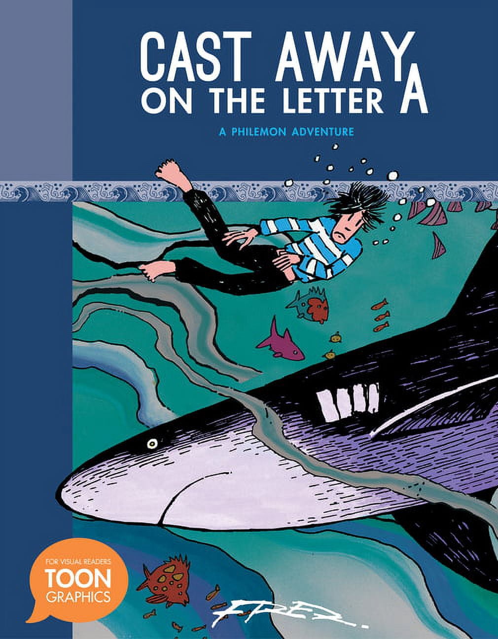 The Philemon Adventures: Cast Away on the Letter A: A Philemon ...
