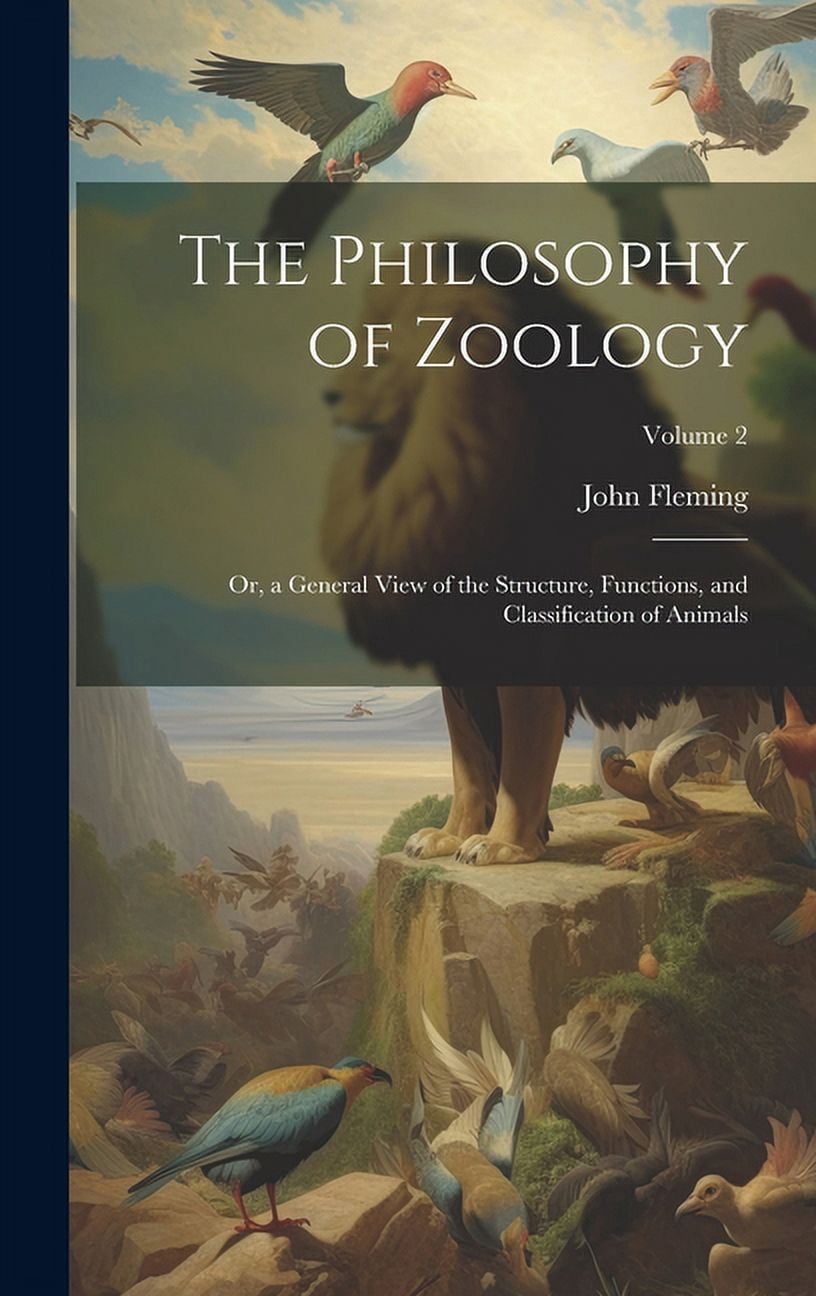 The Philosophy of Zoology : Or, a General View of the Structure ...