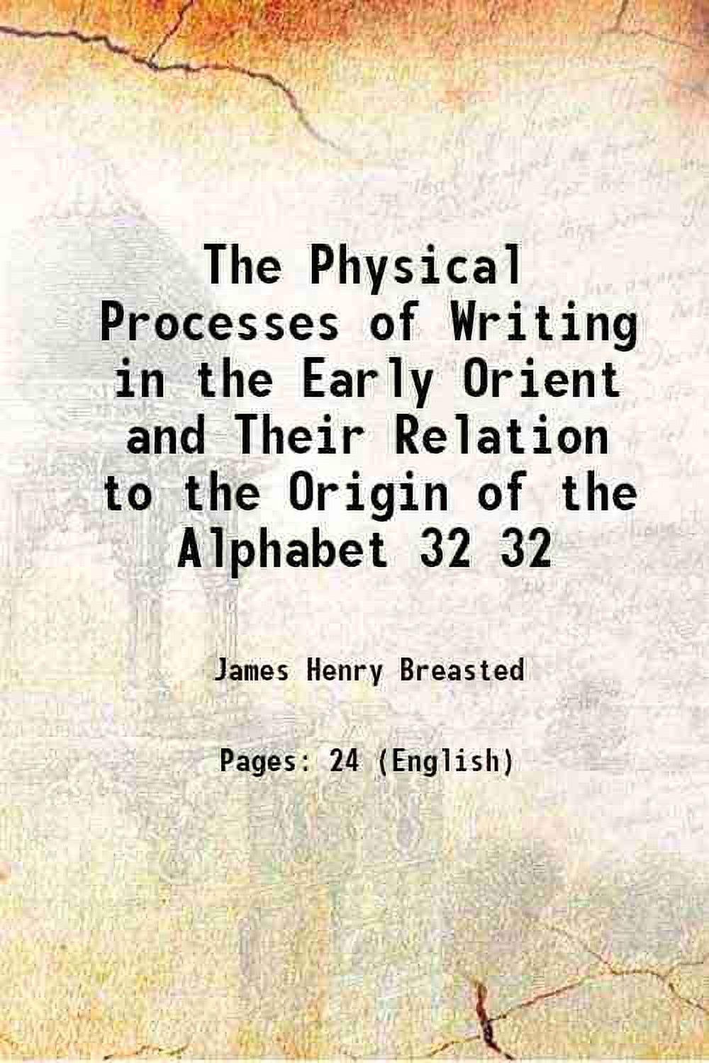 The Physical Processes of Writing in the Early Orient and Their ...