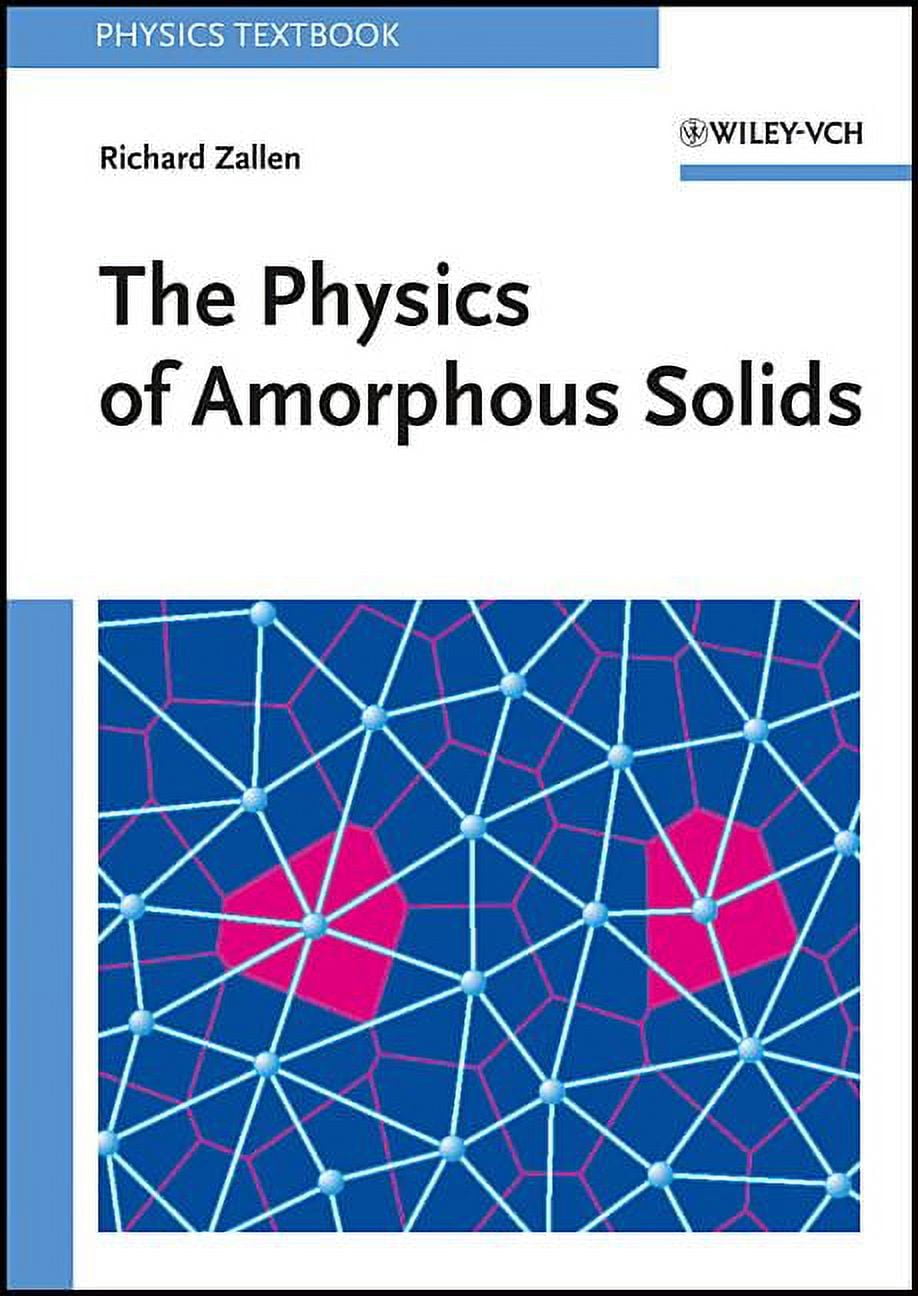The Physics of Amorphous Solids - Zallen, Richard - Walmart.com
