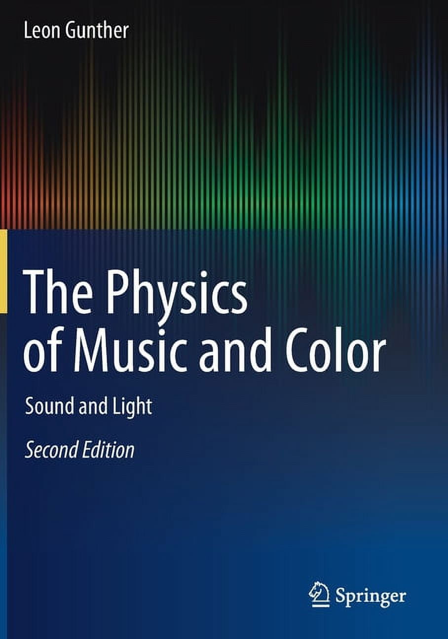 The Physics of Music and Color: Sound and Light, (Paperback) - Walmart.com