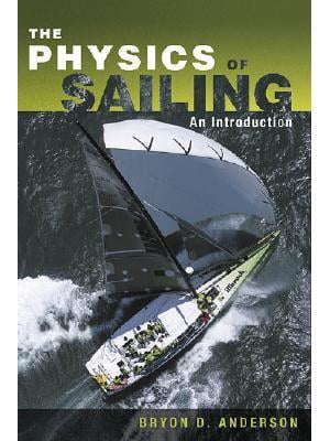 The Physics of Sailing Explained - Walmart.com
