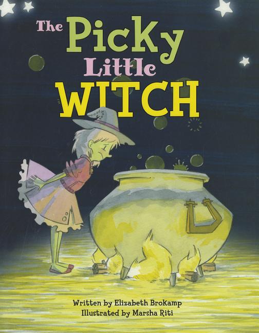 The Picky Little Witch (Hardcover) by Elizabeth Brokamp - Walmart ...