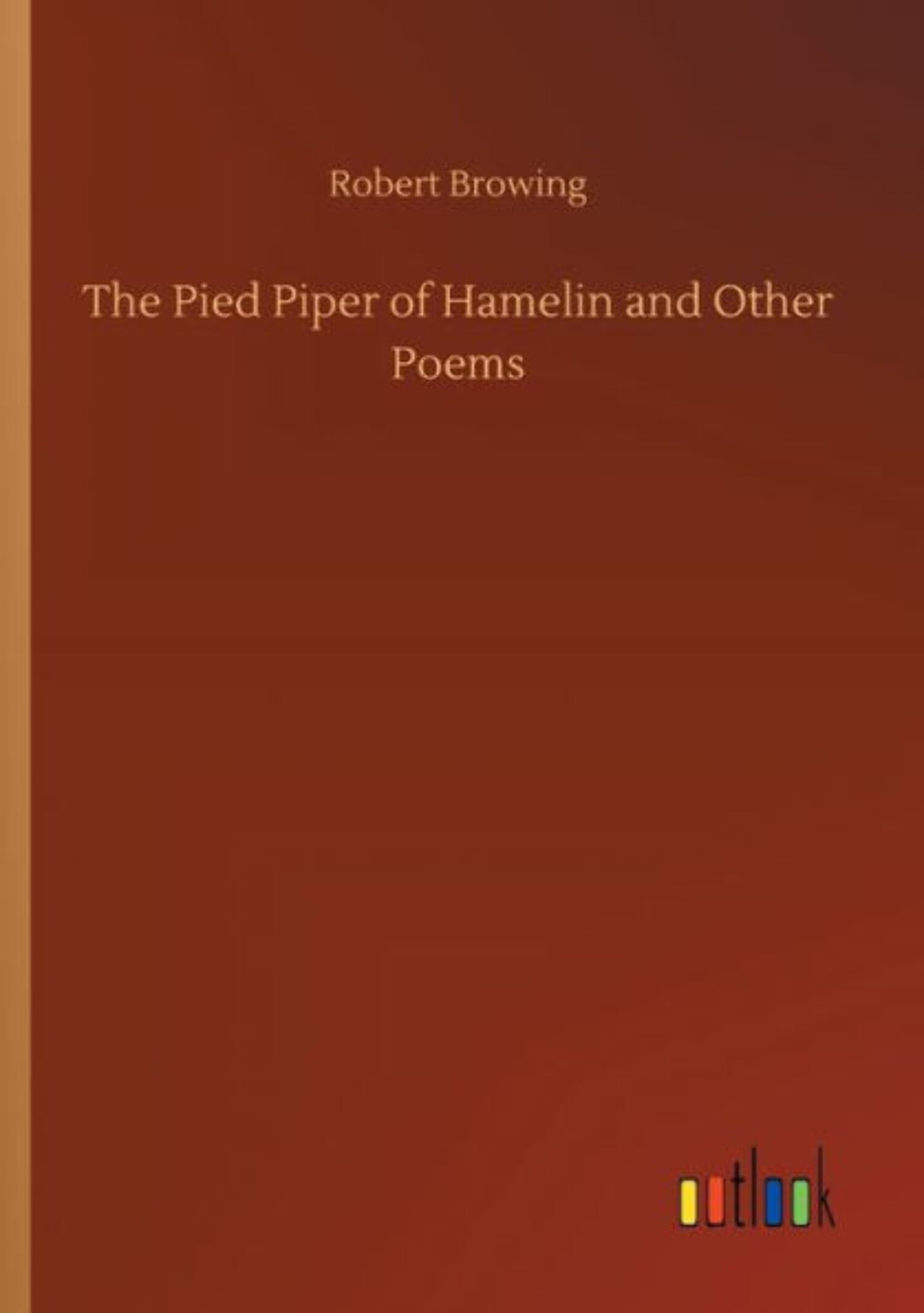 The Pied Piper Of Hamelin And Other Poems - 9783752337044 - Walmart.com
