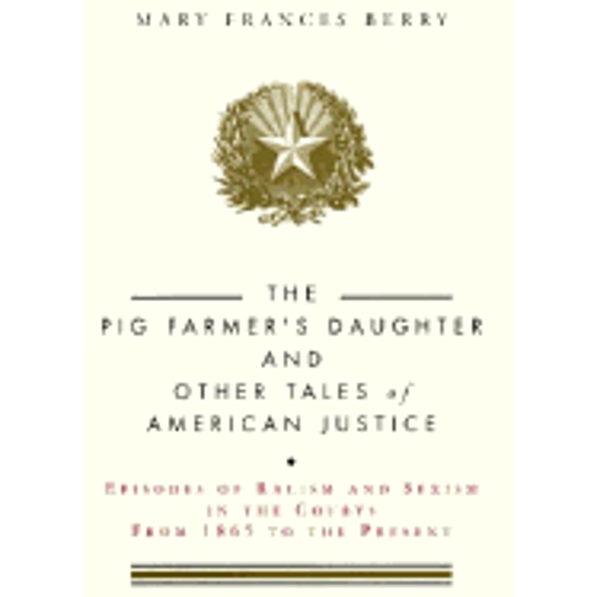 The Pig Farmer's Daughter and Other Tales of American Justice: Episodes ...