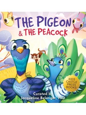 The Pigeon & The Peacock: A Children's Picture Book About Friendship ...