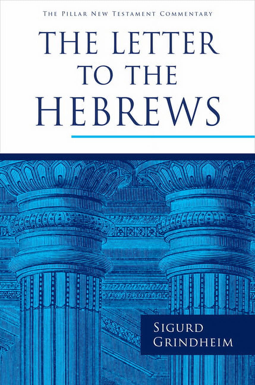 Pillar New Testament Commentary (Pntc) The Letter to the Hebrews ...