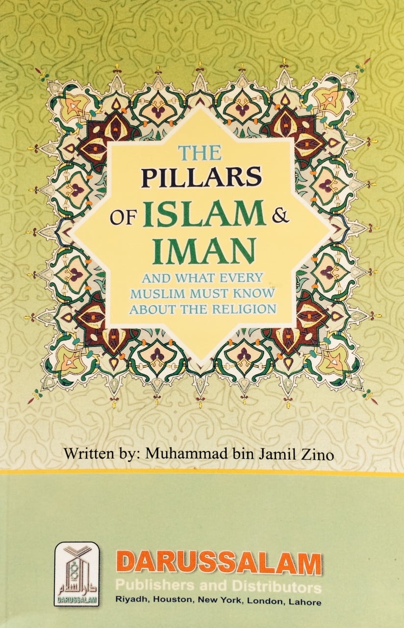 The Pillars Of Islam & Iman And What Every Muslim Must Know About Their Religion (Paperback ...