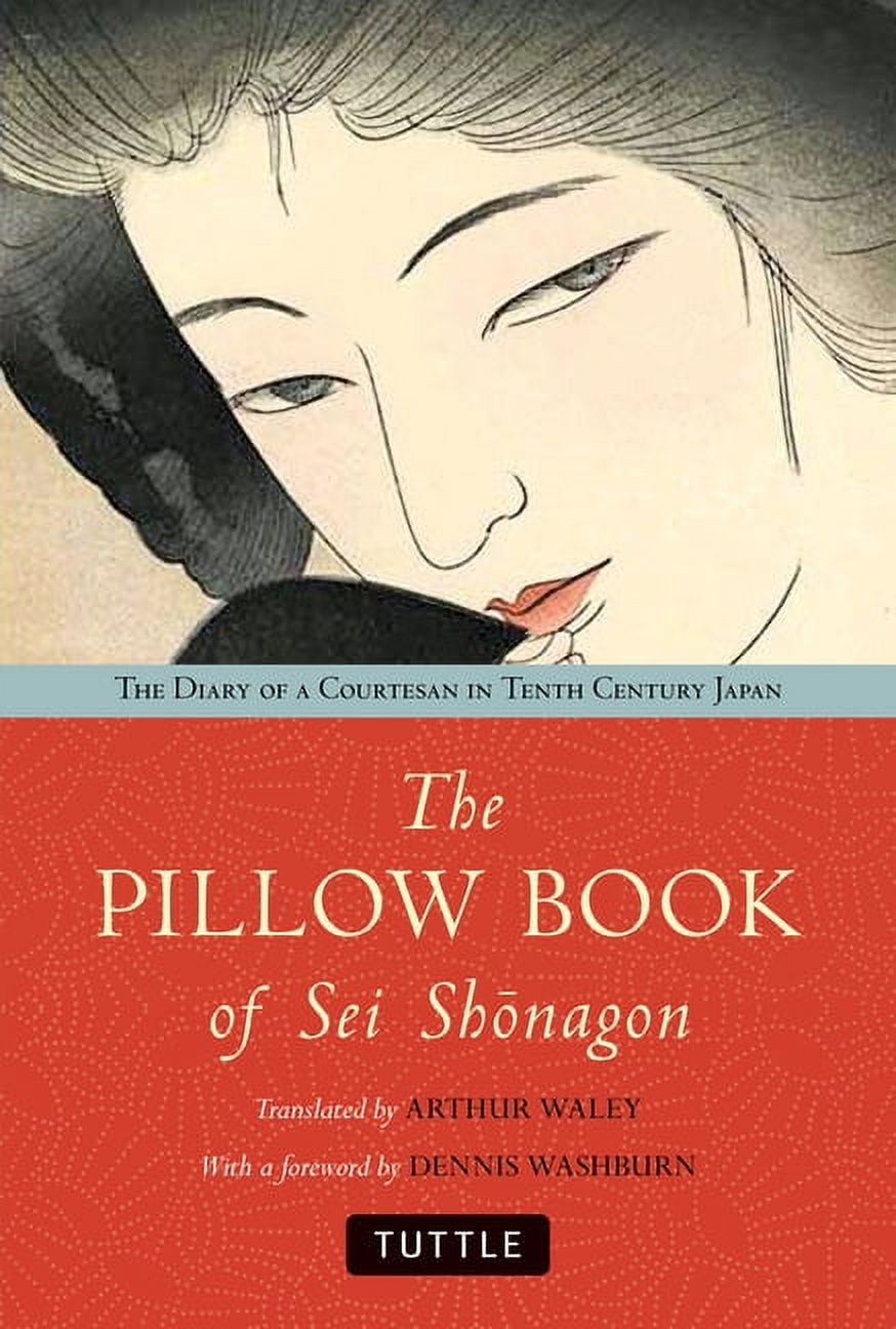 The Pillow Book of SEI Shonagon: The Diary of a Courtesan in Tenth ...