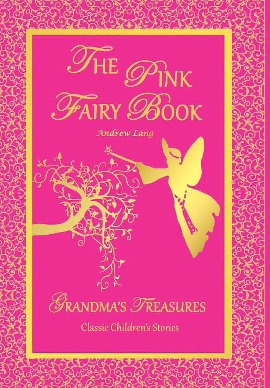 The Pink Fairy Book - Andrew Lang (Hardcover) - Walmart.com