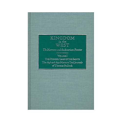 The Pioneer Camp of the Saints/Brown: The 1846 and 1847 Mormon Trail ...