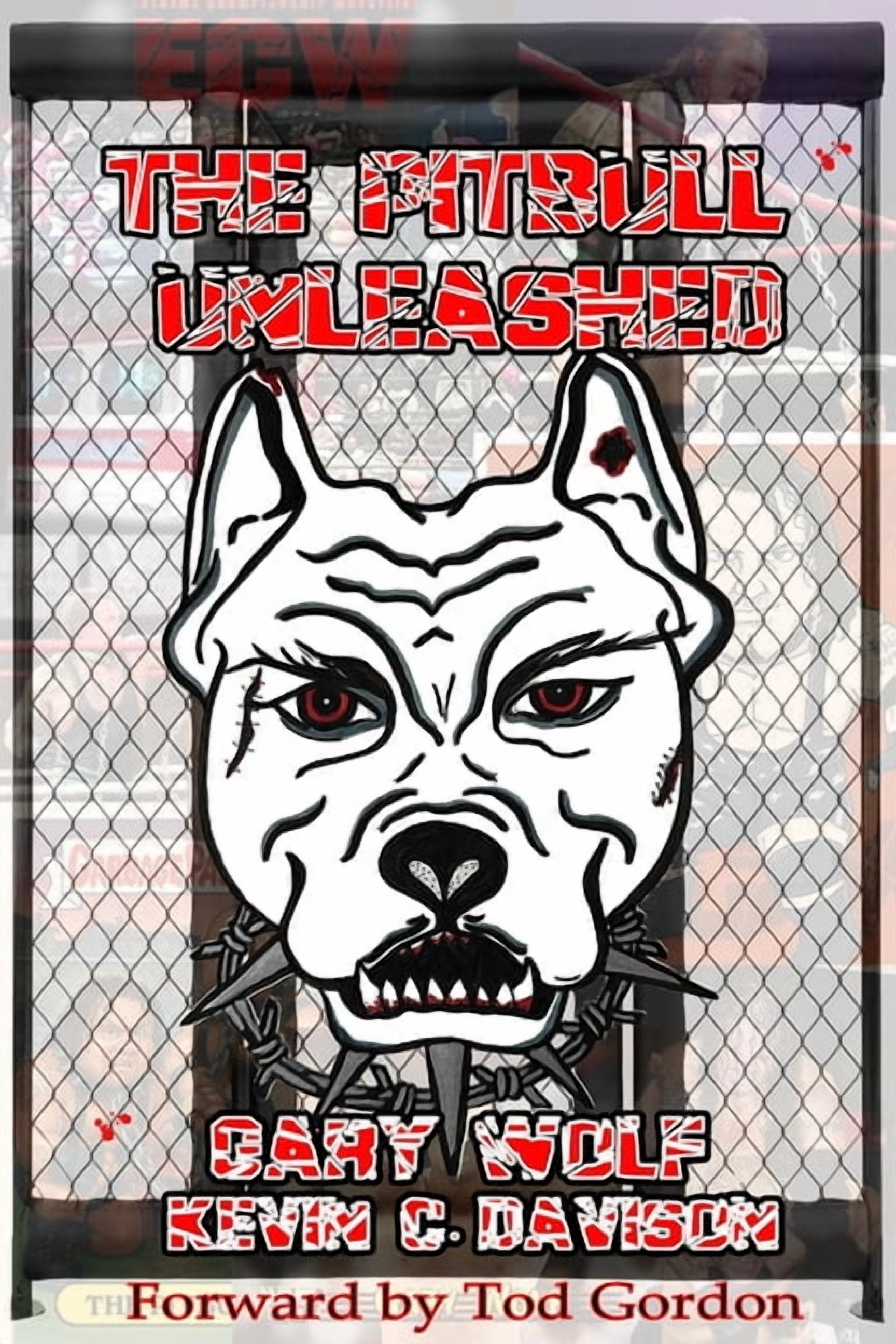 The Pitbull Unleashed: The Gary Wolf Story., (Paperback) - Walmart.com