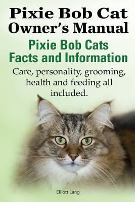 Pre-Owned The Pixie Bob Cat Owner's Manual. Pixie Bob Cats Facts and ...
