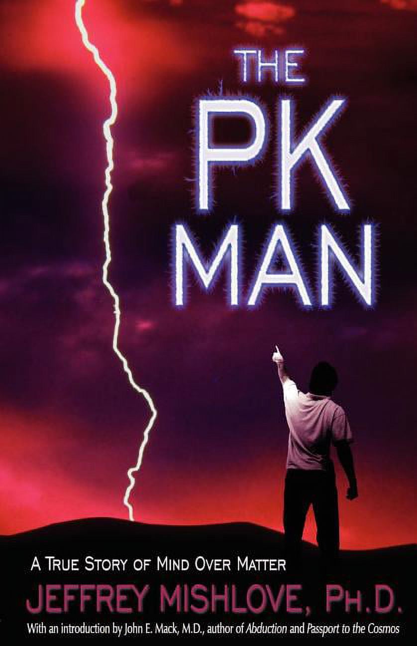 The Pk Man: A True Story of Mind Over Matter: A True Story of Mind Over ...