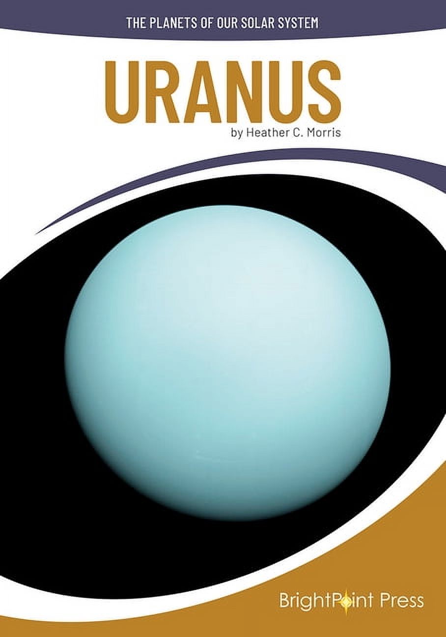 The Planets of Our Solar System Uranus, (Hardcover) - Walmart.com