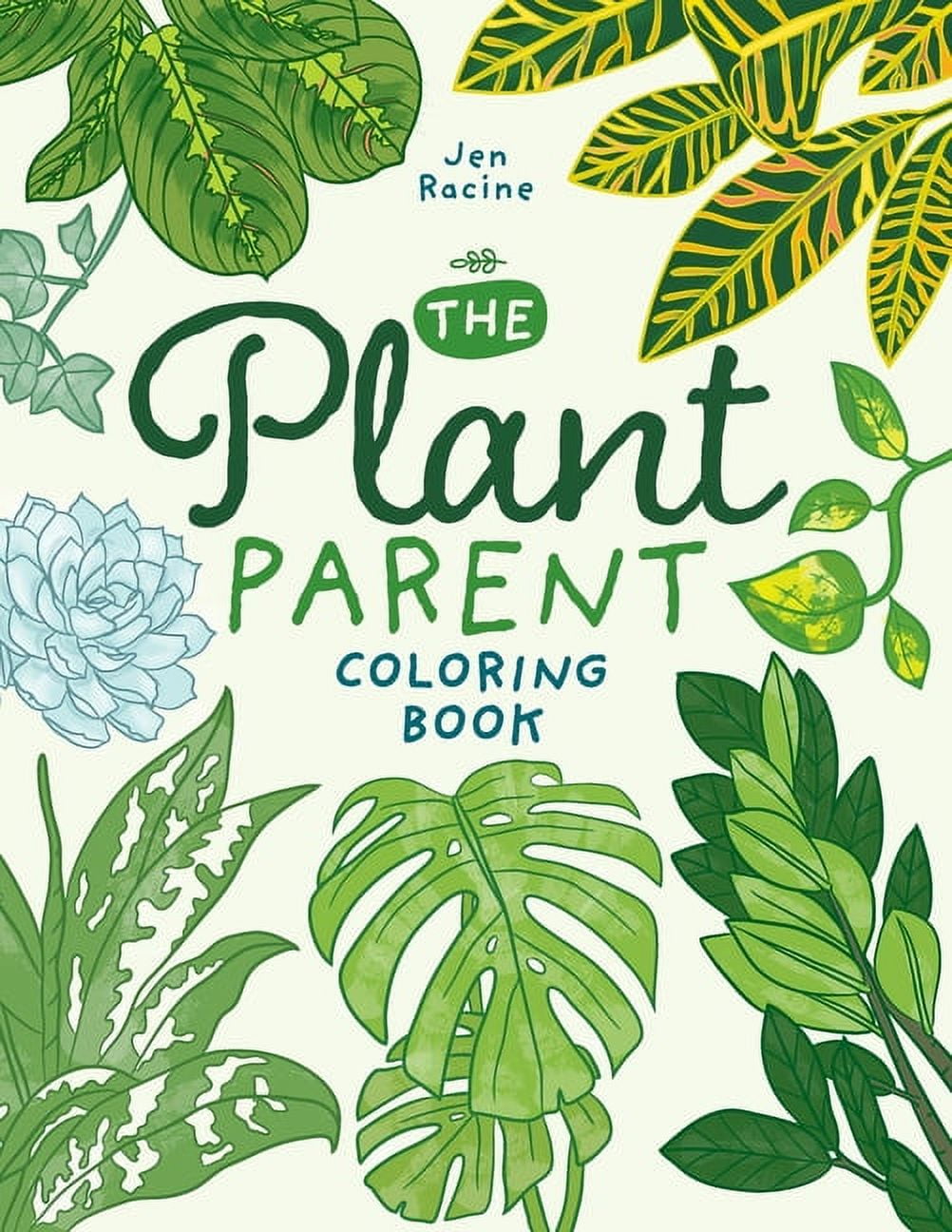 The Plant Parent Coloring Book: Beautiful Houseplant Love and Care ...
