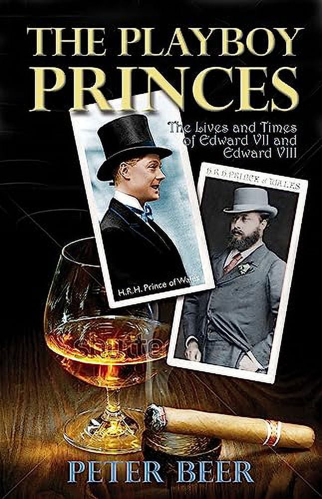 Pre-Owned The Playboy Princes: The Apprentice Years of Edward VII and ...
