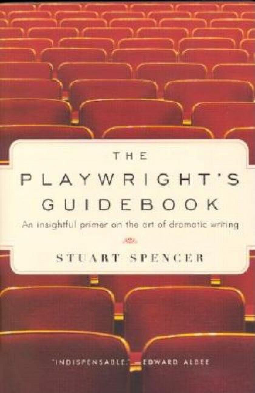 The Playwright's Guidebook: An Insightful Primer on the Art of Dramatic ...