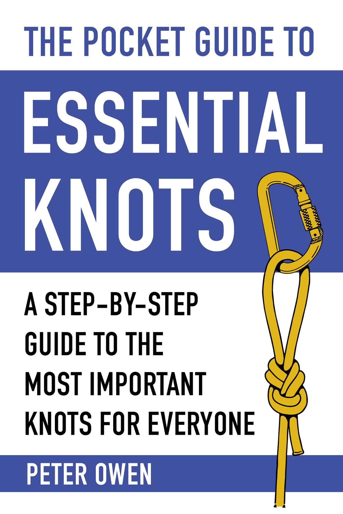 The Pocket Guide to Essential Knots : A Step-by-Step Guide to the Most ...