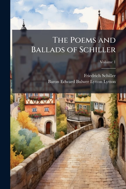 The Poems and Ballads of Schiller, (Paperback) - Walmart.com