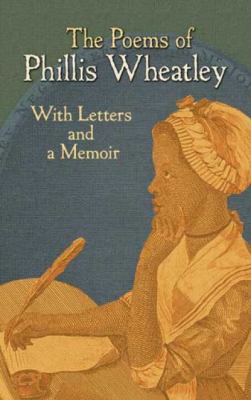 Pre-Owned The Poems of Phillis Wheatley: With Letters and a Memoir ...